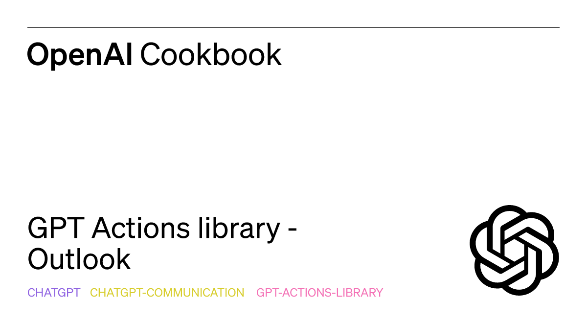 GPT Actions library - Outlook | OpenAI Cookbook